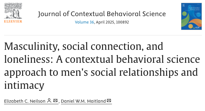 Masculinity, social connection, and loneliness: A contextual behavioral science approach to men ...